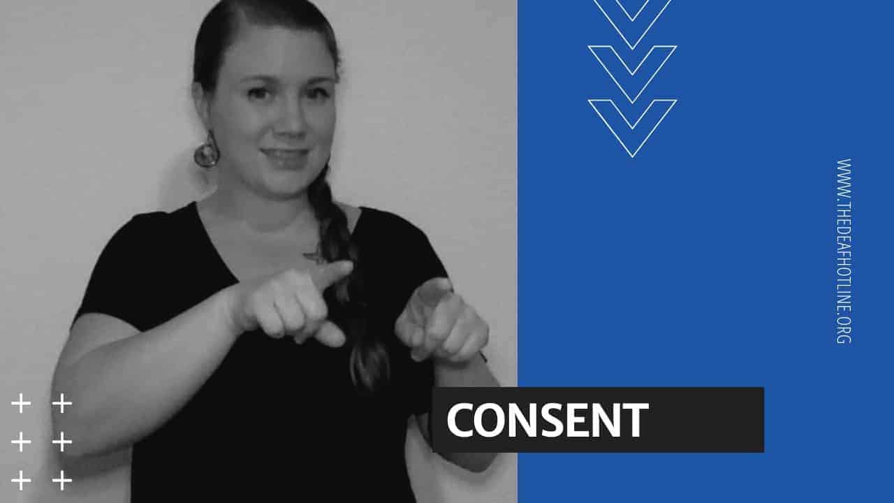 Consent - The Deaf Hotline