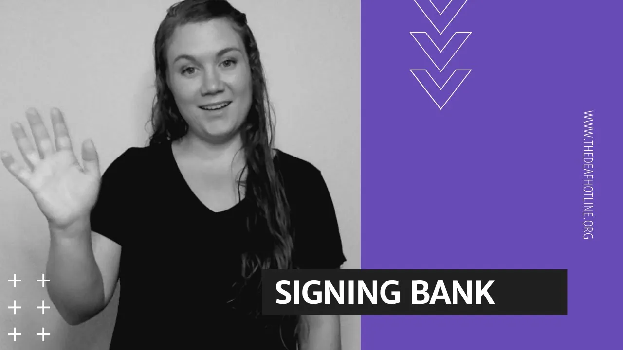 Sign Bank - The Deaf Hotline