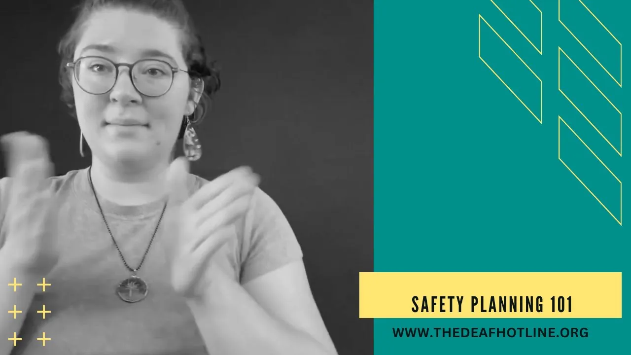 Safety Planning 101 - The Deaf Hotline